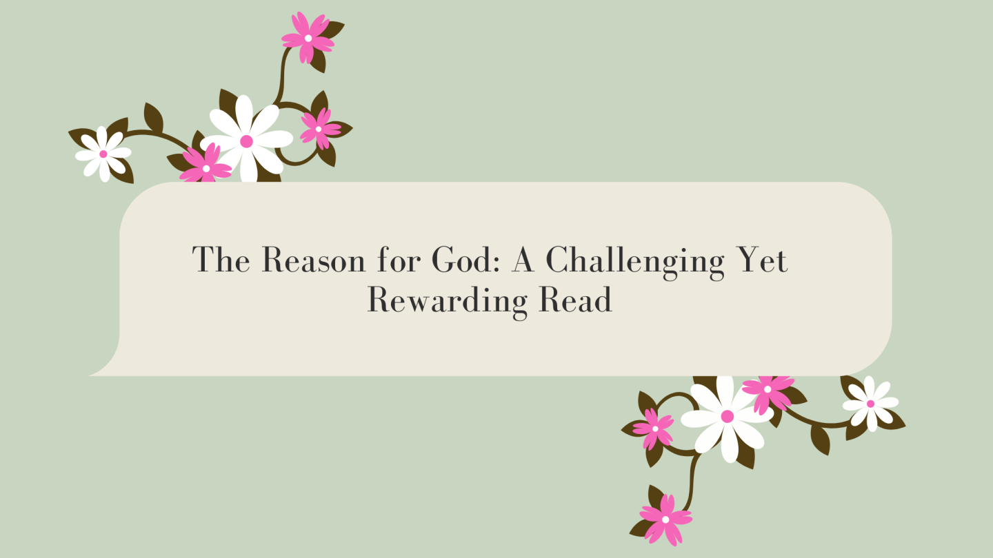 The Reason for God: A Challenging Yet Rewarding Read – Wholeheartedly ...